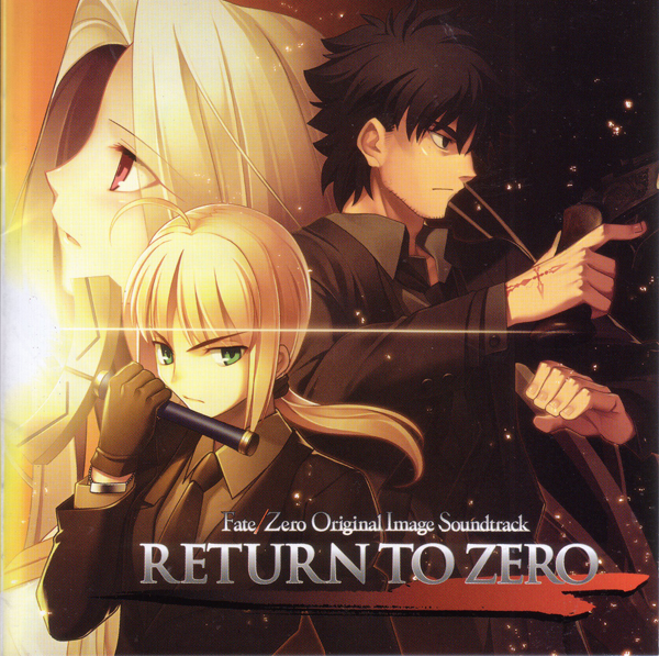 RETURN TO ZERO - Fate/Zero Original Image Soundtrack | Tsuki-kan